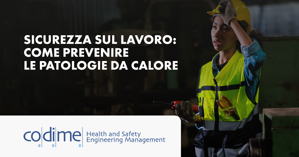 Sicurezza sul lavoro: come prevenire le patologie da calore | Co.Di.Me.