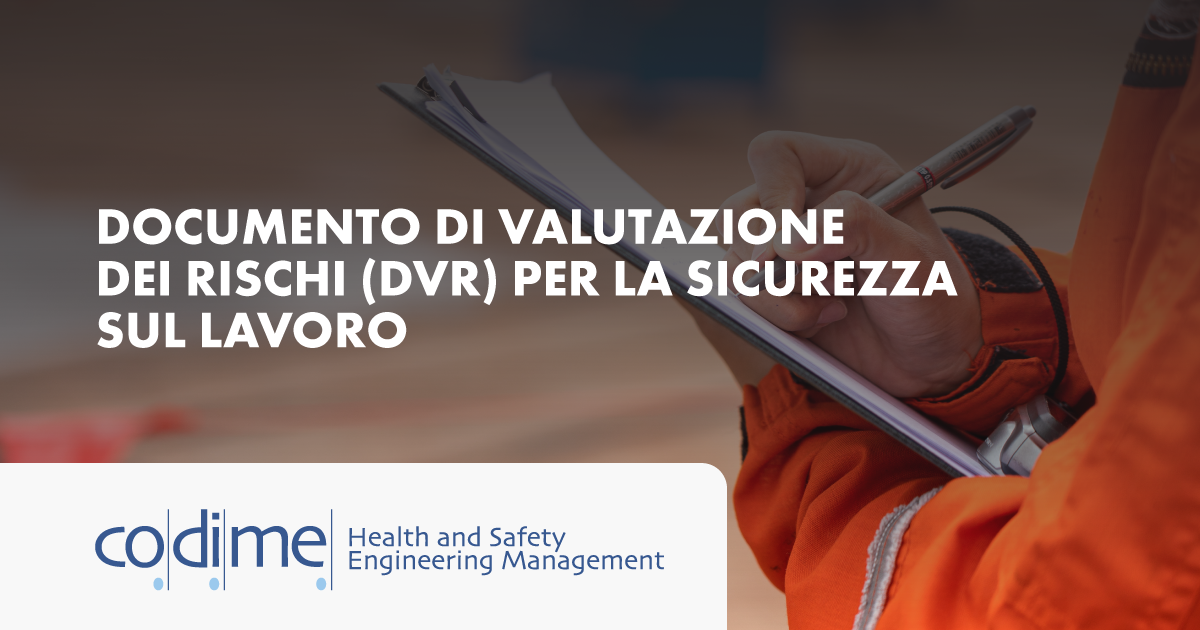 Documento di Valutazione dei Rischi (DVR) per la sicurezza sul lavoro ...